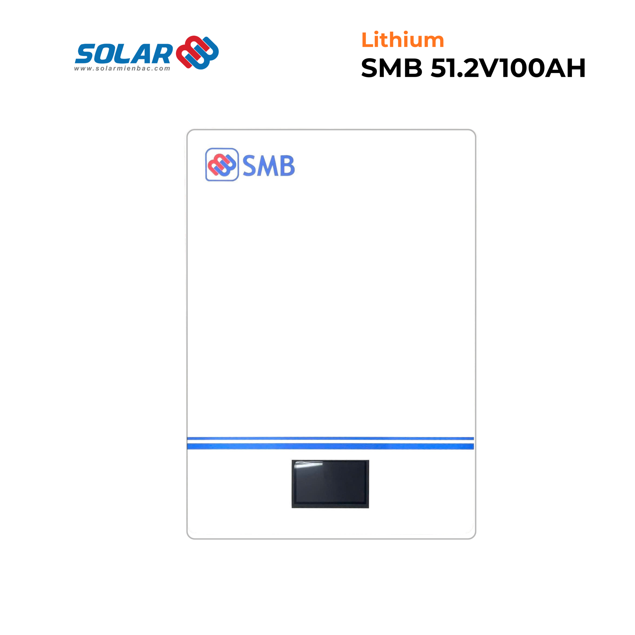 Pin lưu trữ SMB 51.2V100AH 5.12kWh Lithium - Solar Miền Bắc